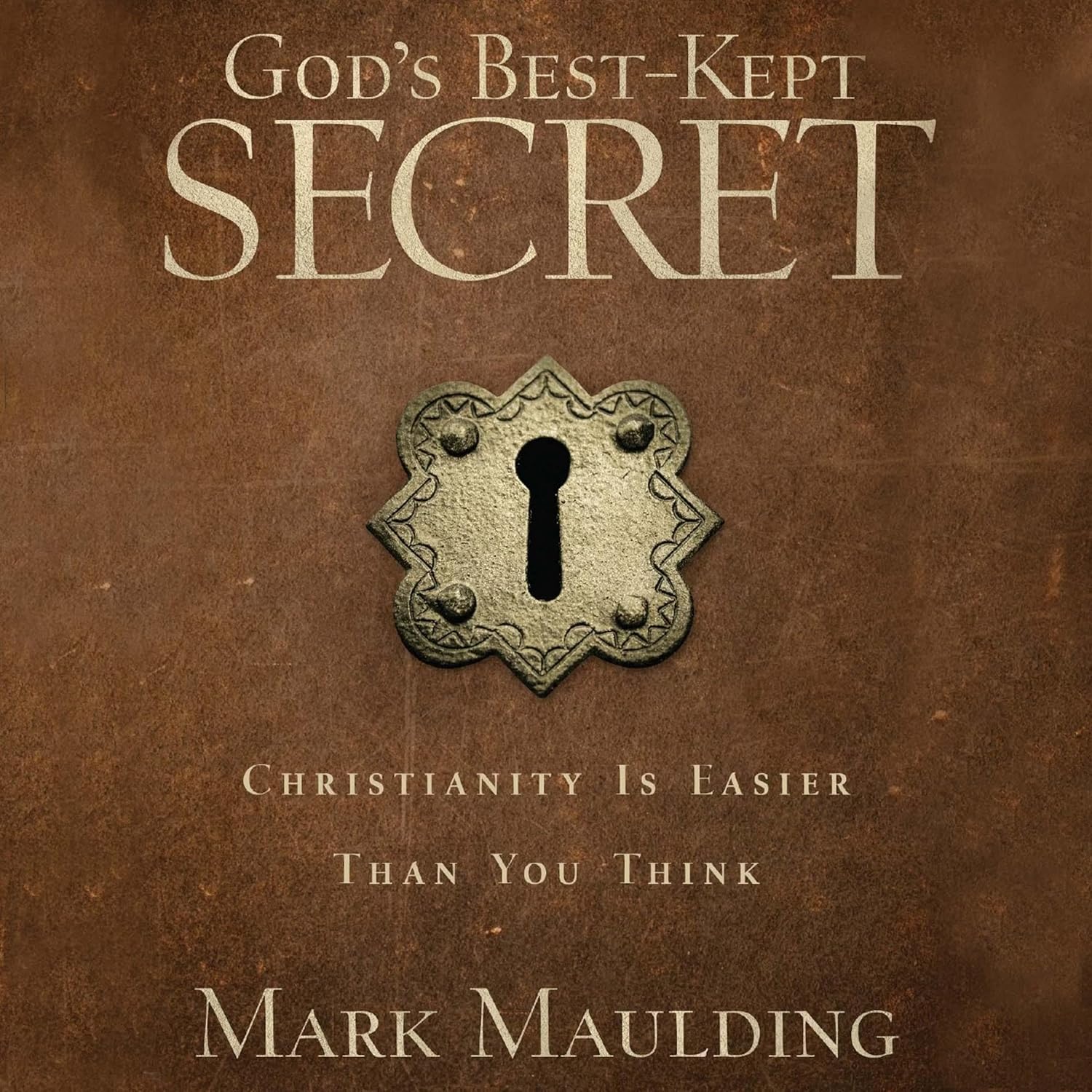 Amazon.com: God's Best-Kept Secret: Christianity is Easier than You ...