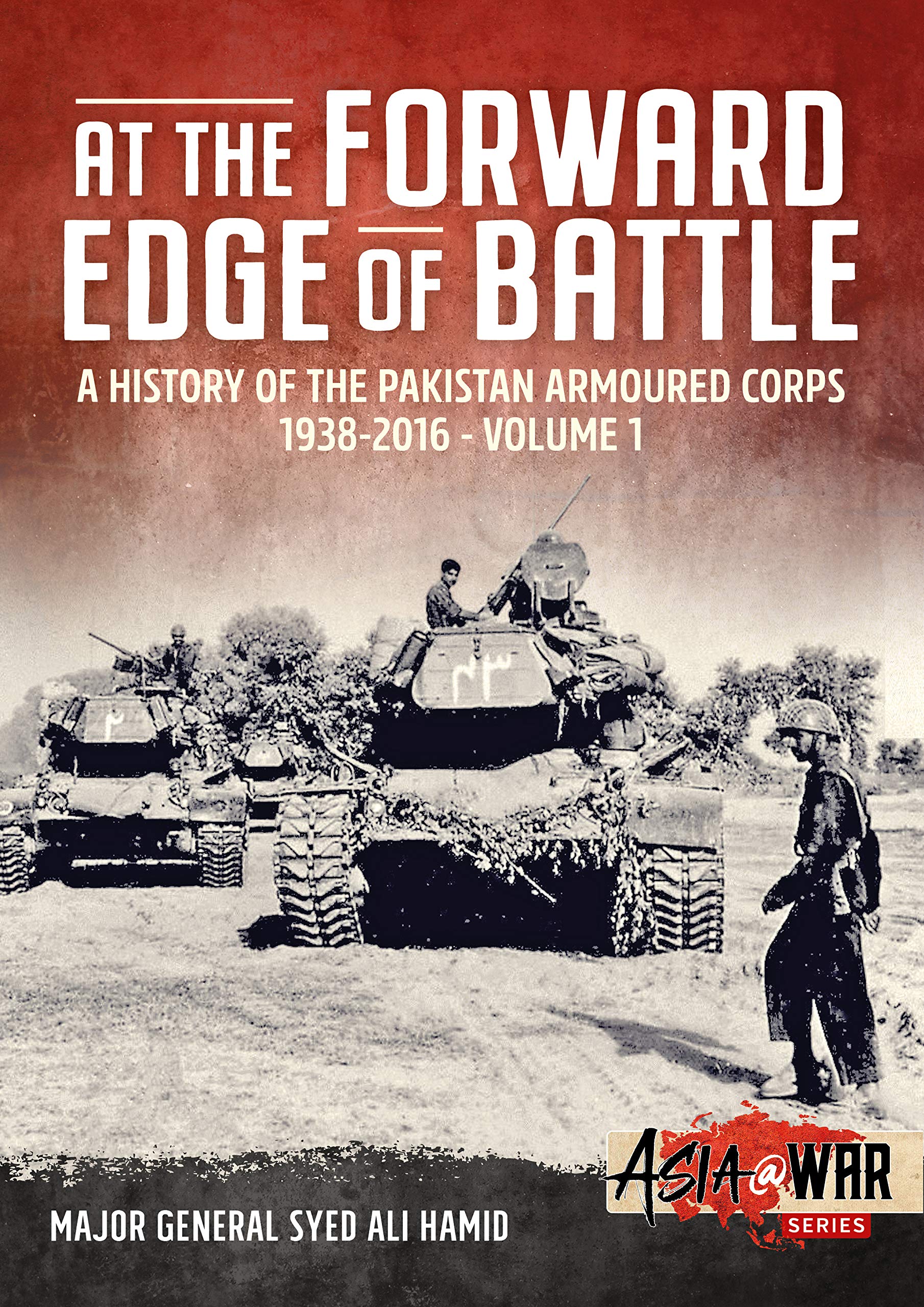 At the Forward Edge of Battle - A History of the Pakistan Armoured ...