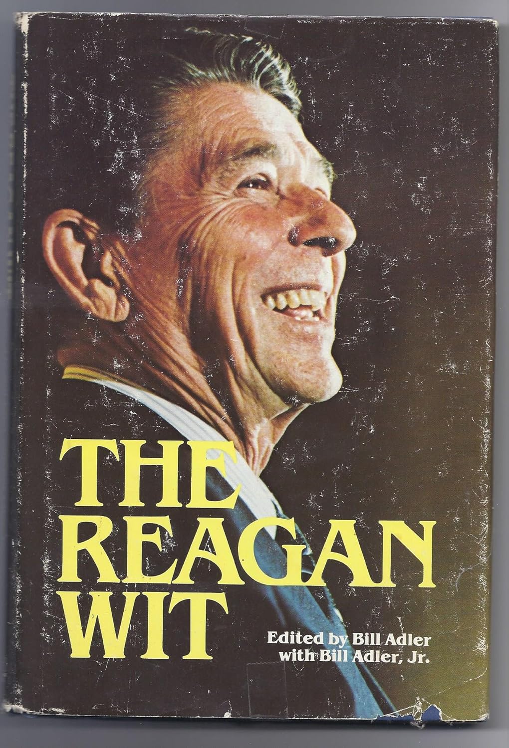 The Reagan Wit: Reagan, Ronald, Adler, Bill: 9780898030907: Amazon.com ...