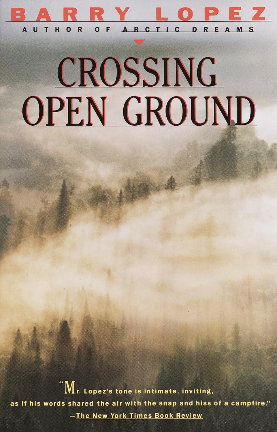 Crossing Open Ground: Lopez, Barry: 9780679721833: Amazon.com: Books