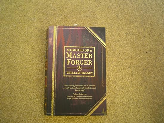 Memoirs of a Master Forger: Amazon.co.uk: Heaney, William ...