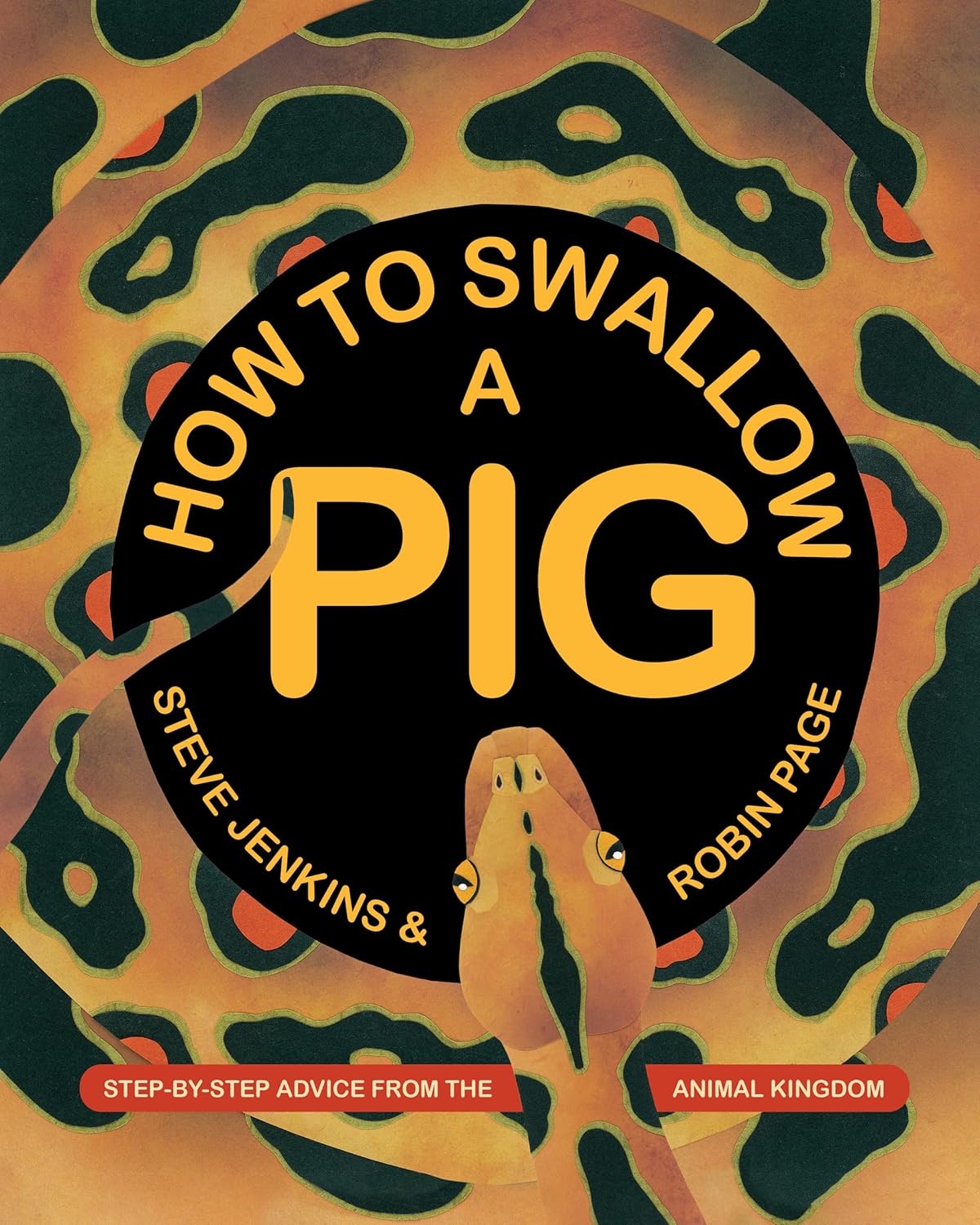 How to Swallow a Pig: Step-by-Step Advice from the Animal Kingdom – A ...