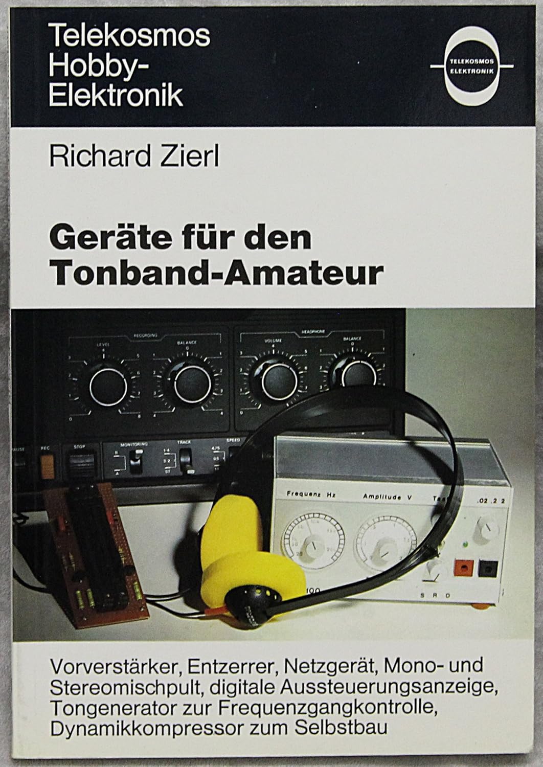 Geräte für den Tonbandamateur: Vorverstärker, Entzerrer, Netzgerät ...