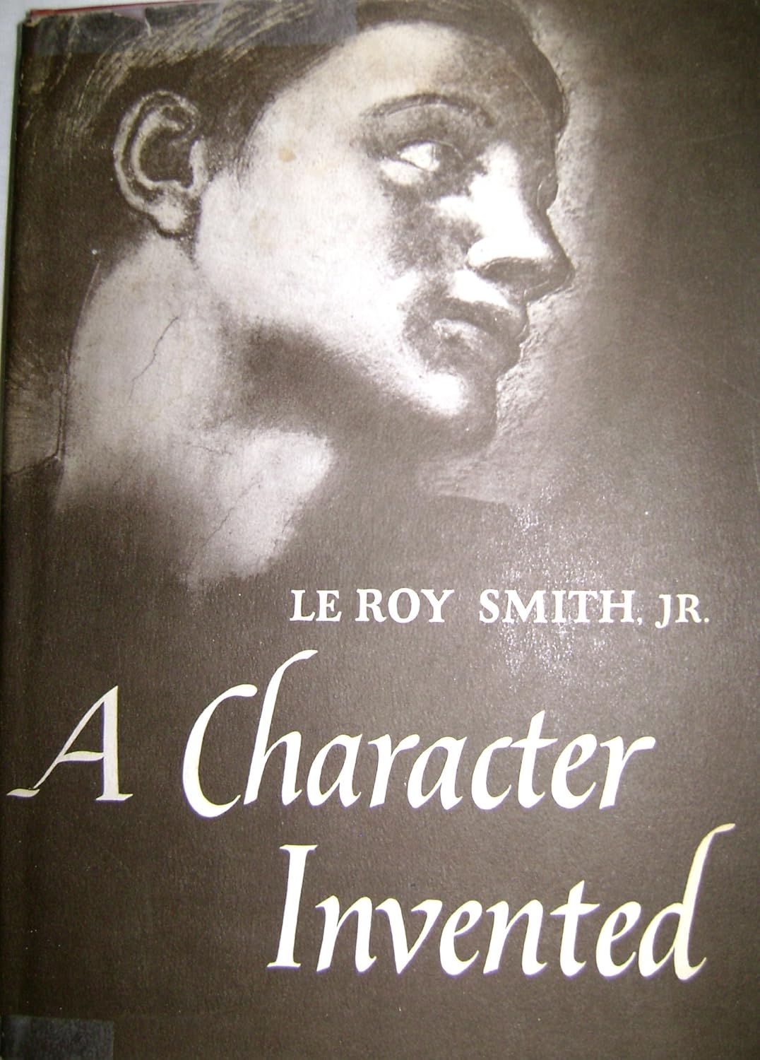 A Character Invented: Le Roy Smith, Jr.: Amazon.com: Books