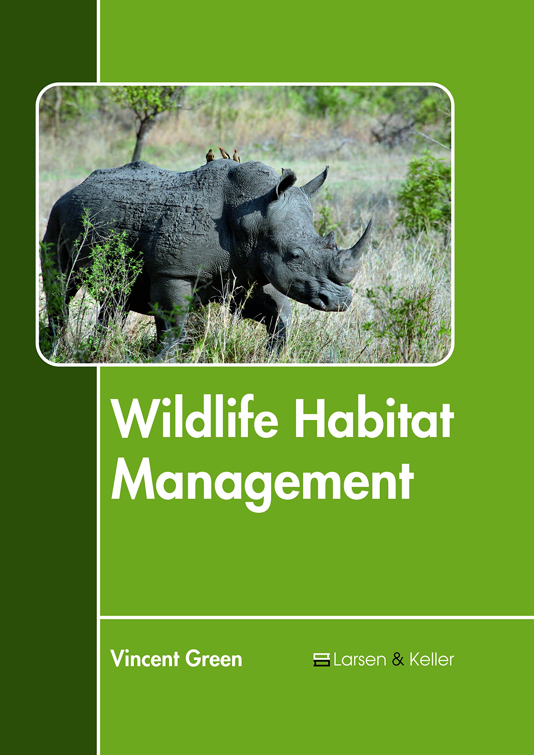 Wildlife Habitat Management: Green, Vincent: 9781635496987: Amazon.com ...
