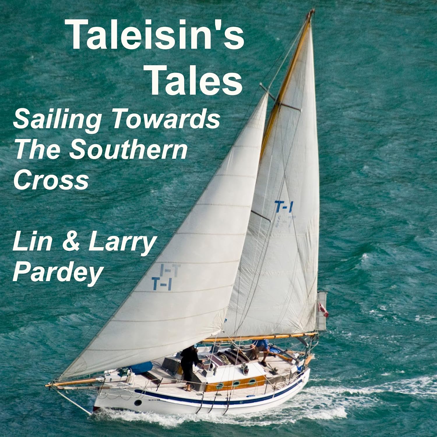 Amazon.com: Taleisin's Tales: Sailing Towards the Southern Cross ...