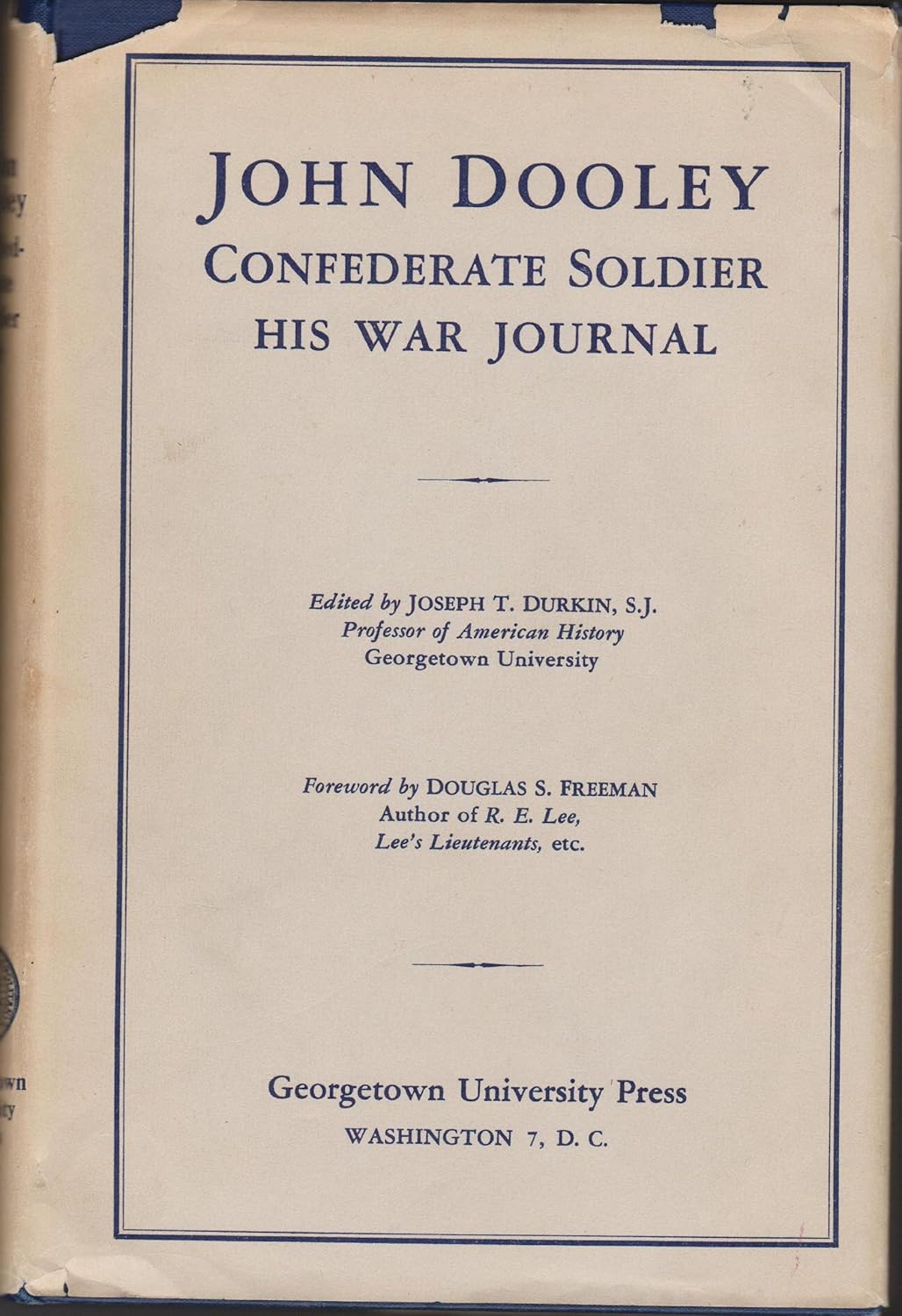 John Dooley, Confederate Soldier His War Journal: John Dooley, Joseph T ...
