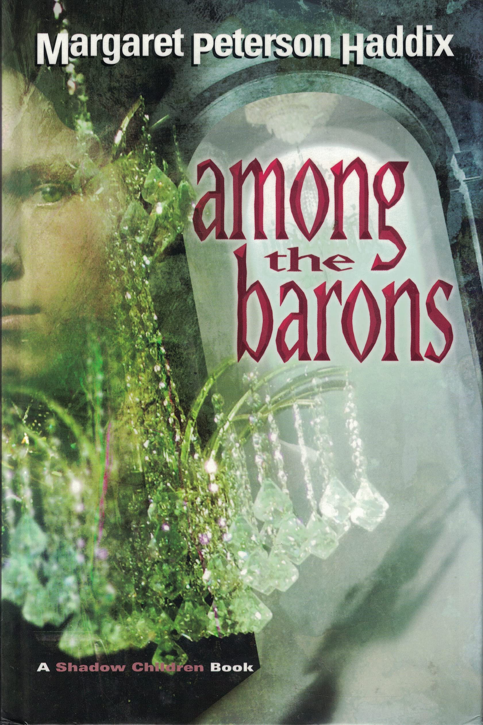 Among the Barons (Shadow Children, Bk 4): Margaret Peterson Haddix ...