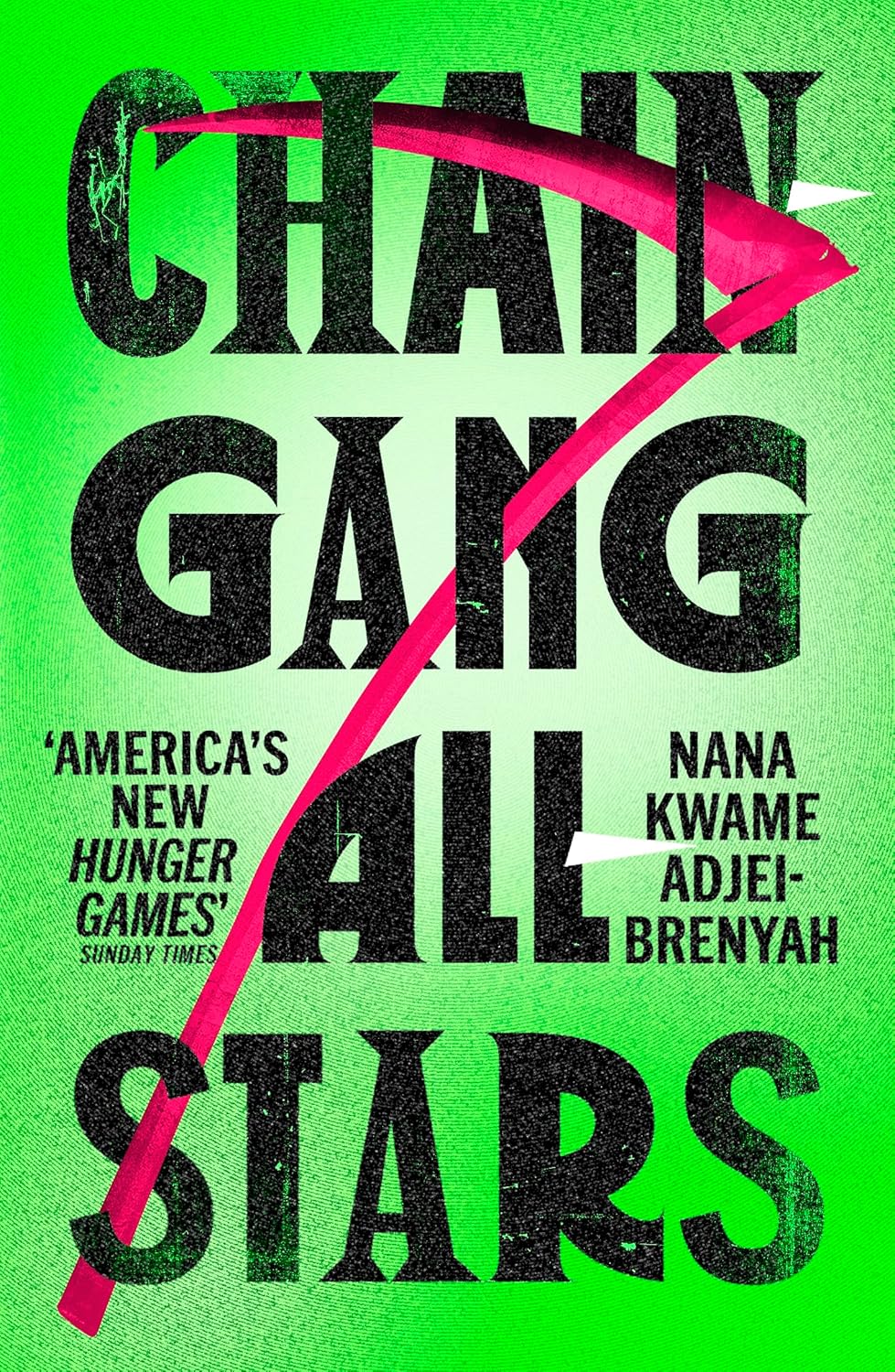 Chain-Gang All-Stars: 'America's new Hunger Games' SUNDAY TIMES eBook ...