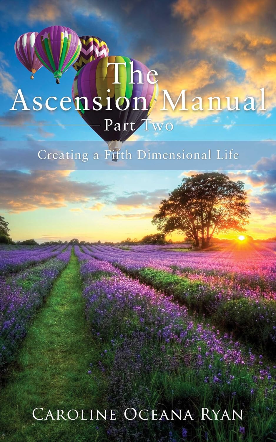 The Ascension Manual Part Two Creating A Fifth