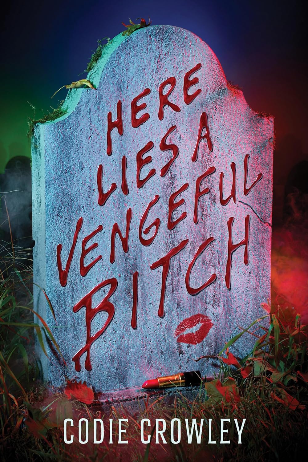Amazon.com: Here Lies a Vengeful Bitch: 9781368099905: Crowley, Codie ...