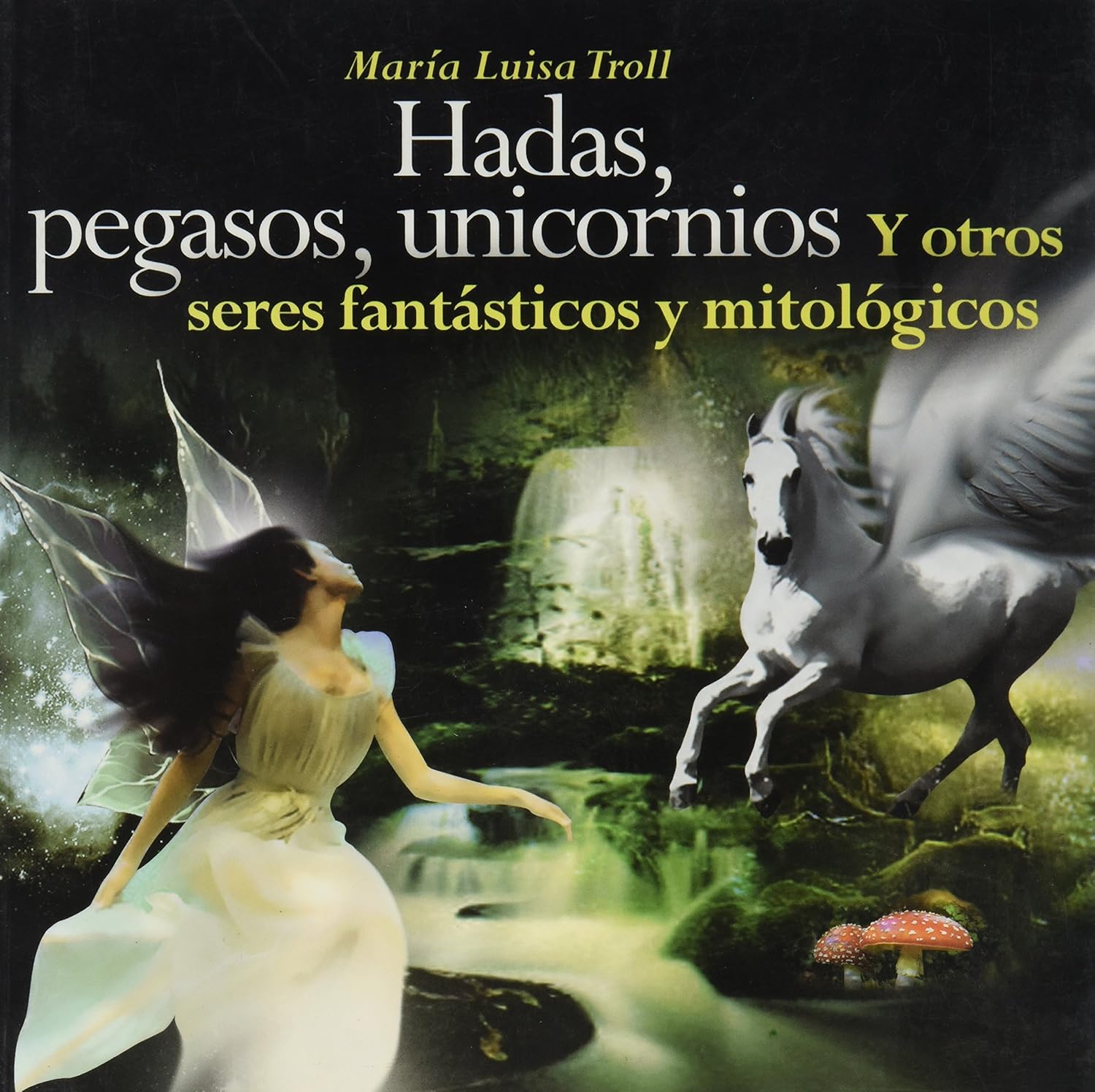 Hadas, pegasos, unicornios y otros seres fantásticos y mitológicos ...