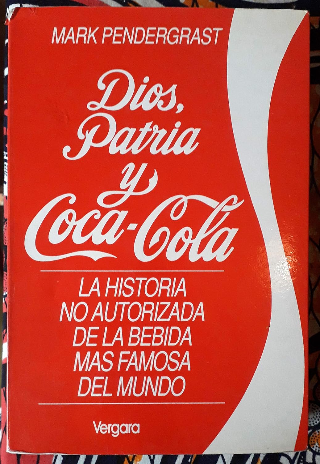 Amazon.com: Dios, Patria y Coca Cola (Spanish Edition): 9789501513189 ...