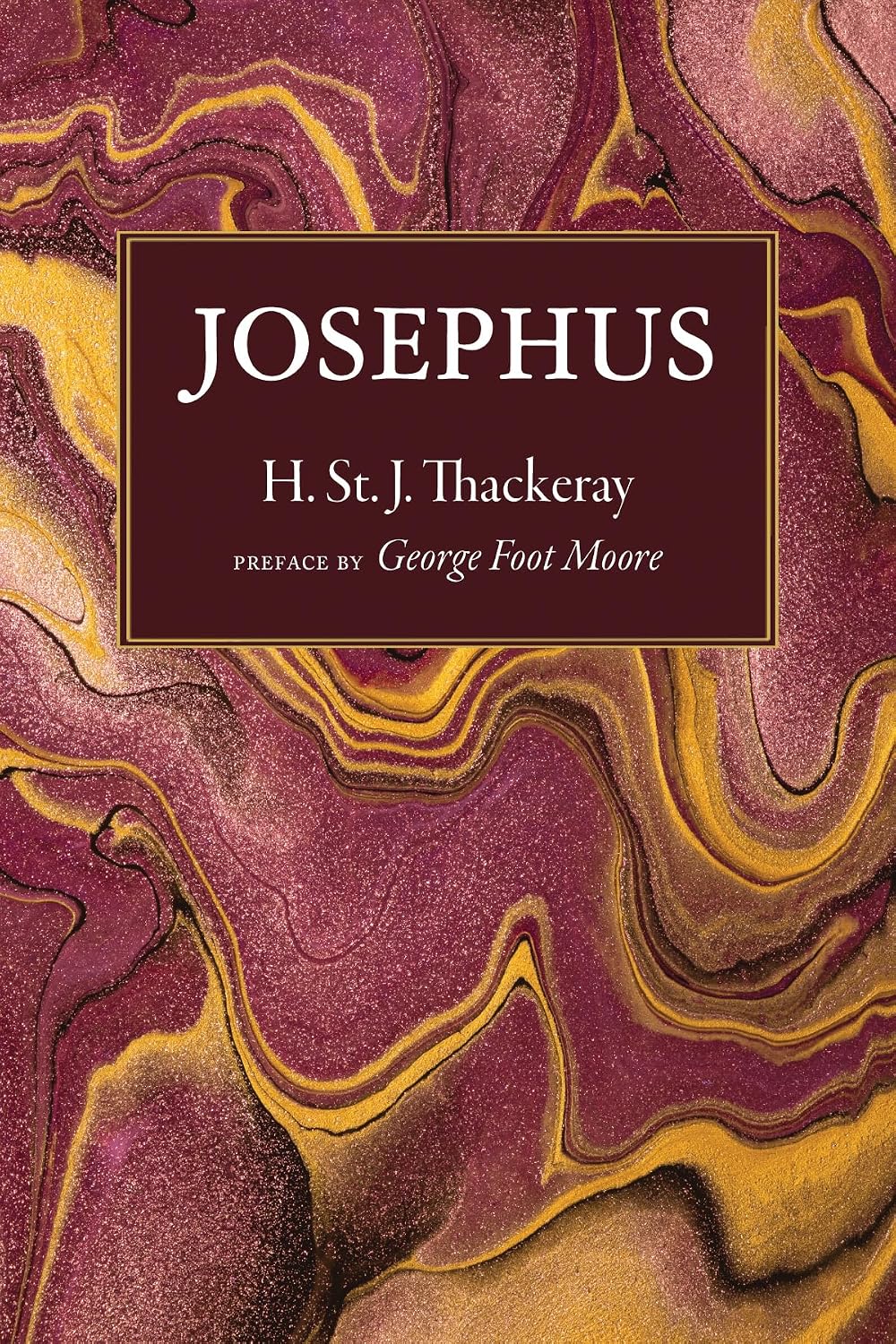 Josephus: Thackeray, H St J, Moore, George Foot: 9781666776324: Amazon ...