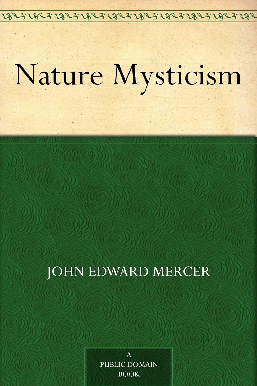 Amazon.com: Nature Mysticism eBook : Mercer, John Edward: Books