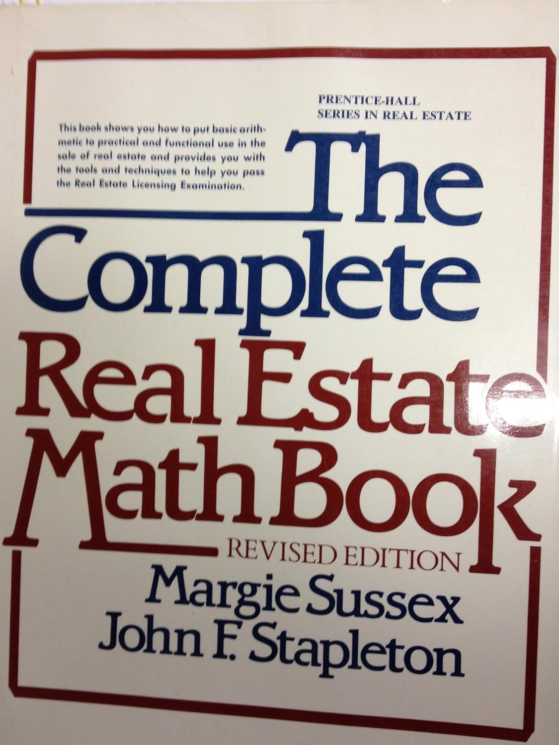 The complete real estate math book (Prentice-Hall series in real estate ...
