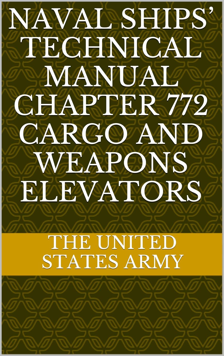 Amazon.com: NAVAL SHIPS’ TECHNICAL MANUAL CHAPTER 772 CARGO AND WEAPONS ...