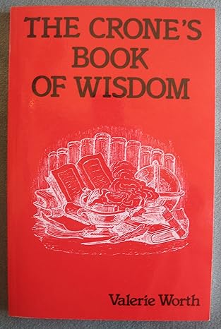 The Crone's Book of Wisdom: Valerie Worth: 9780875428925: Amazon.com: Books