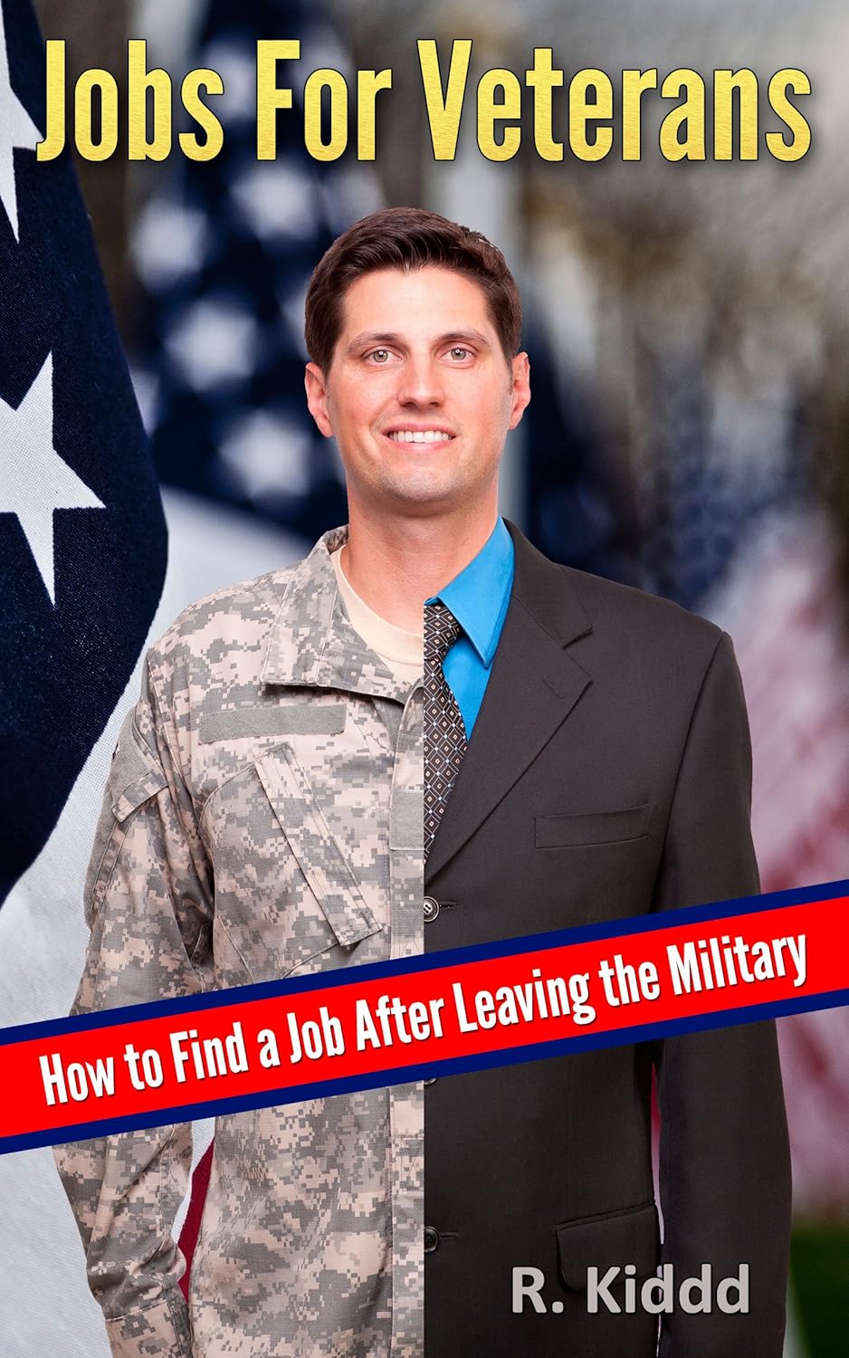 Amazon.com: Jobs For Veterans- How To Find A Job After Leaving the ...
