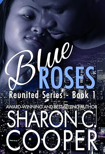 Blue Roses (Reunited Series Book 1) - Kindle edition by Cooper, Sharon ...