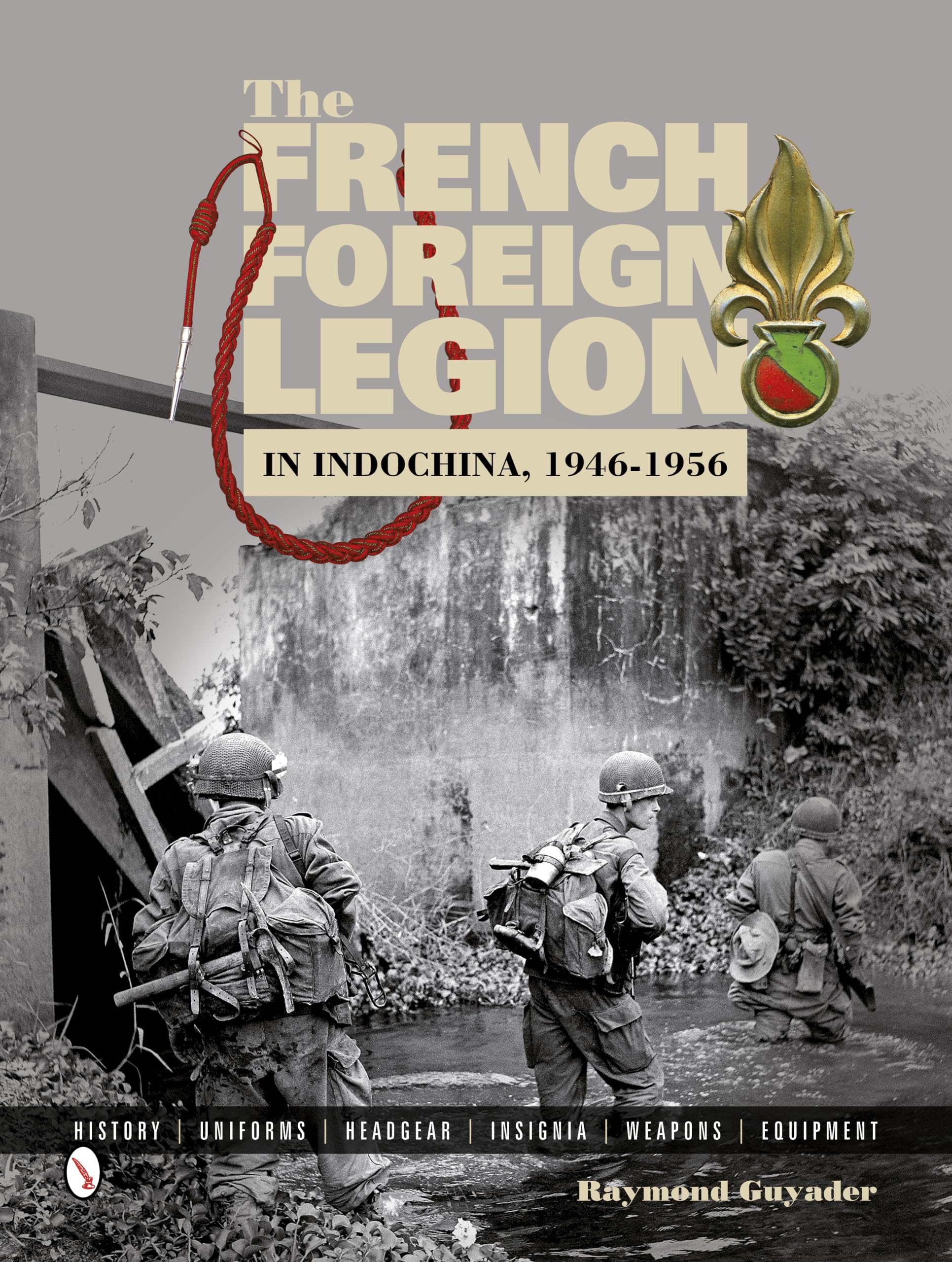 The French Foreign Legion in Indochina, 1946-1956: History • Uniforms ...