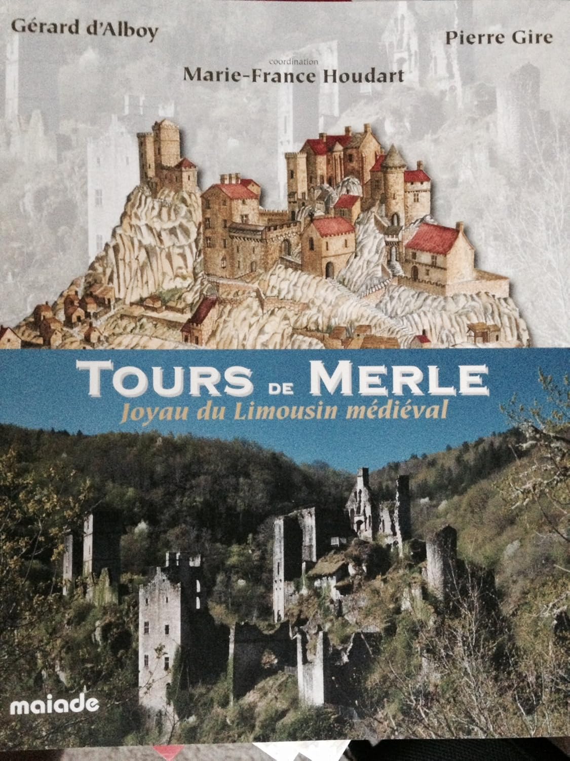 Amazon.fr - Tours de Merle: Joyau du Limousin médiéval - Alboy, Gérard ...