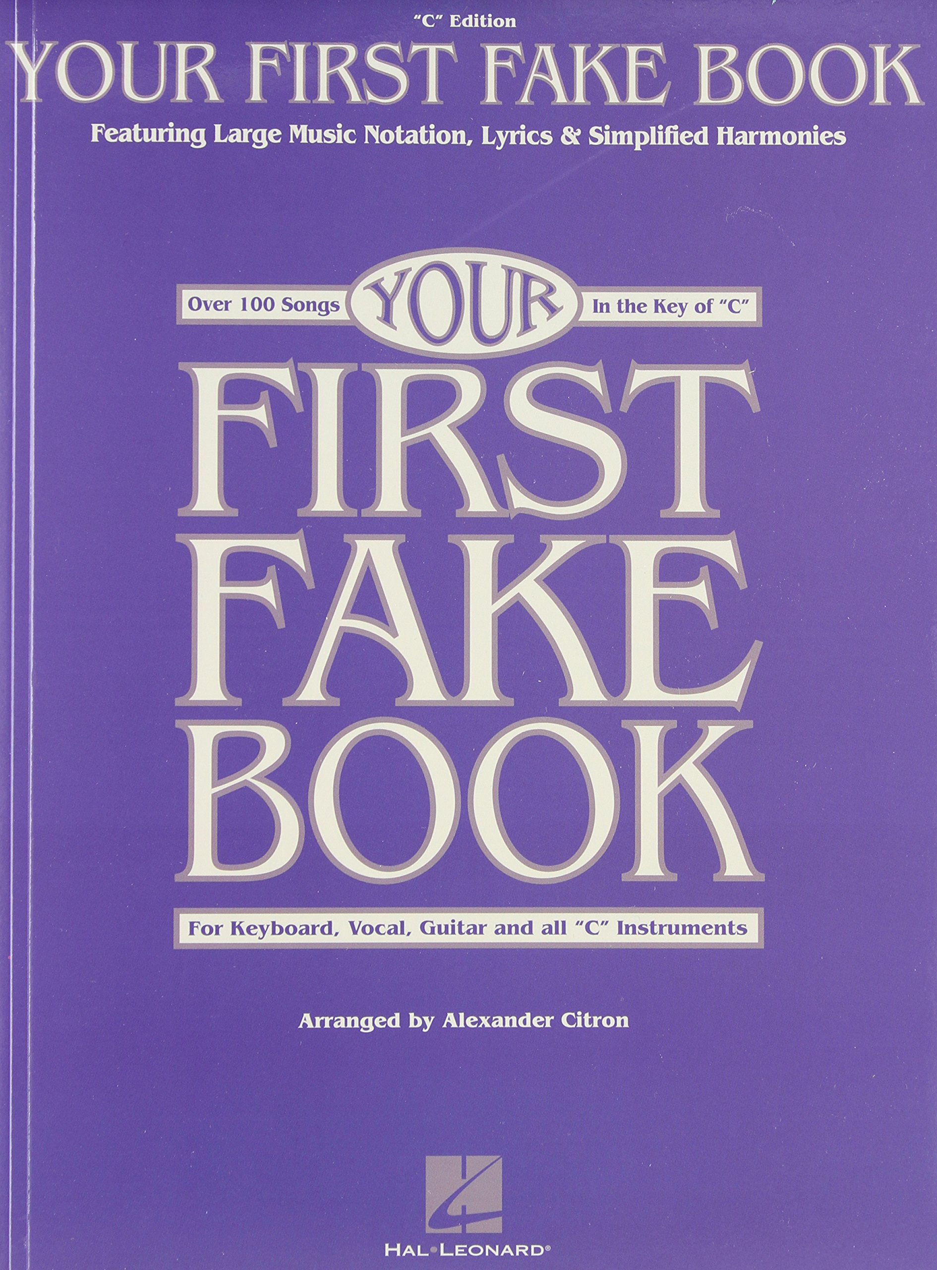 Amazon.com: Your First Fake Book: Over 100 Songs in the Key of "C" for ...
