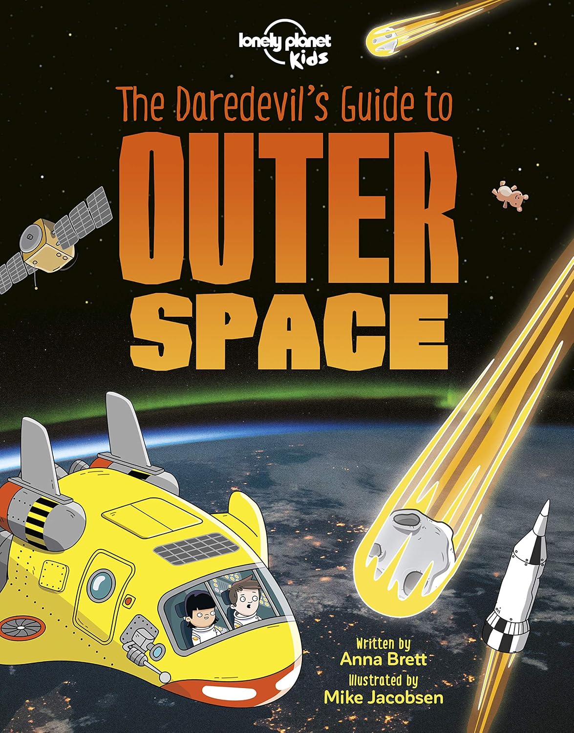 Lonely Planet The Daredevil's Guide to Outer Space (Lonely Planet Kids ...