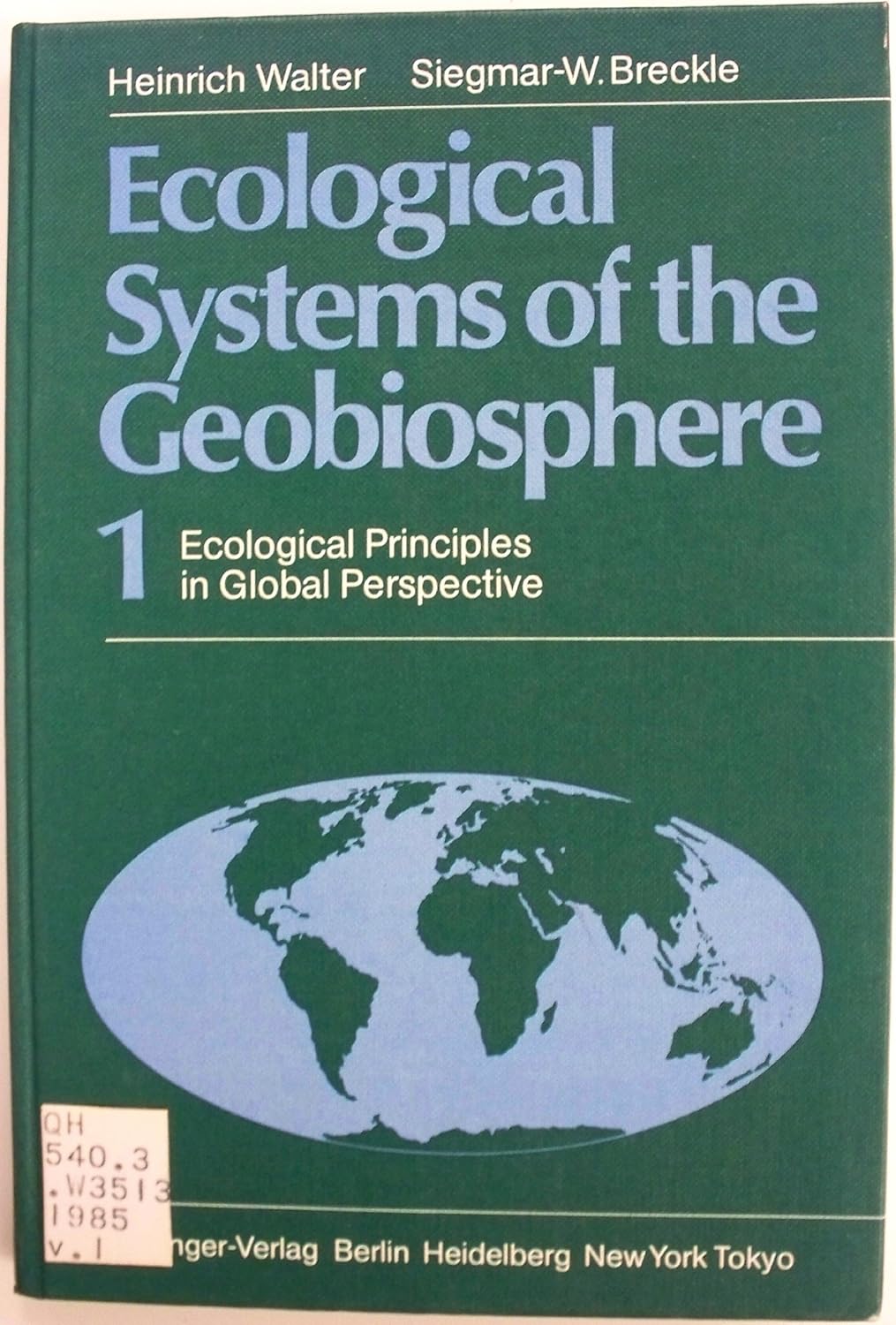 Ecological Systems of the Geobiosphere: Ecological Principles in Global ...