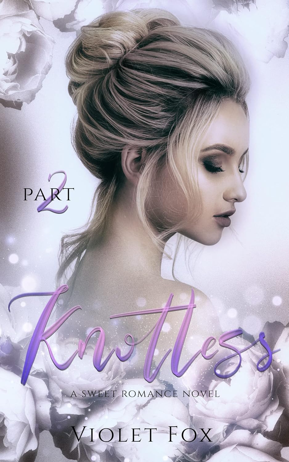 Knotless : Love me Knot (Part two) eBook : Fox, Violet : Amazon.co.uk ...