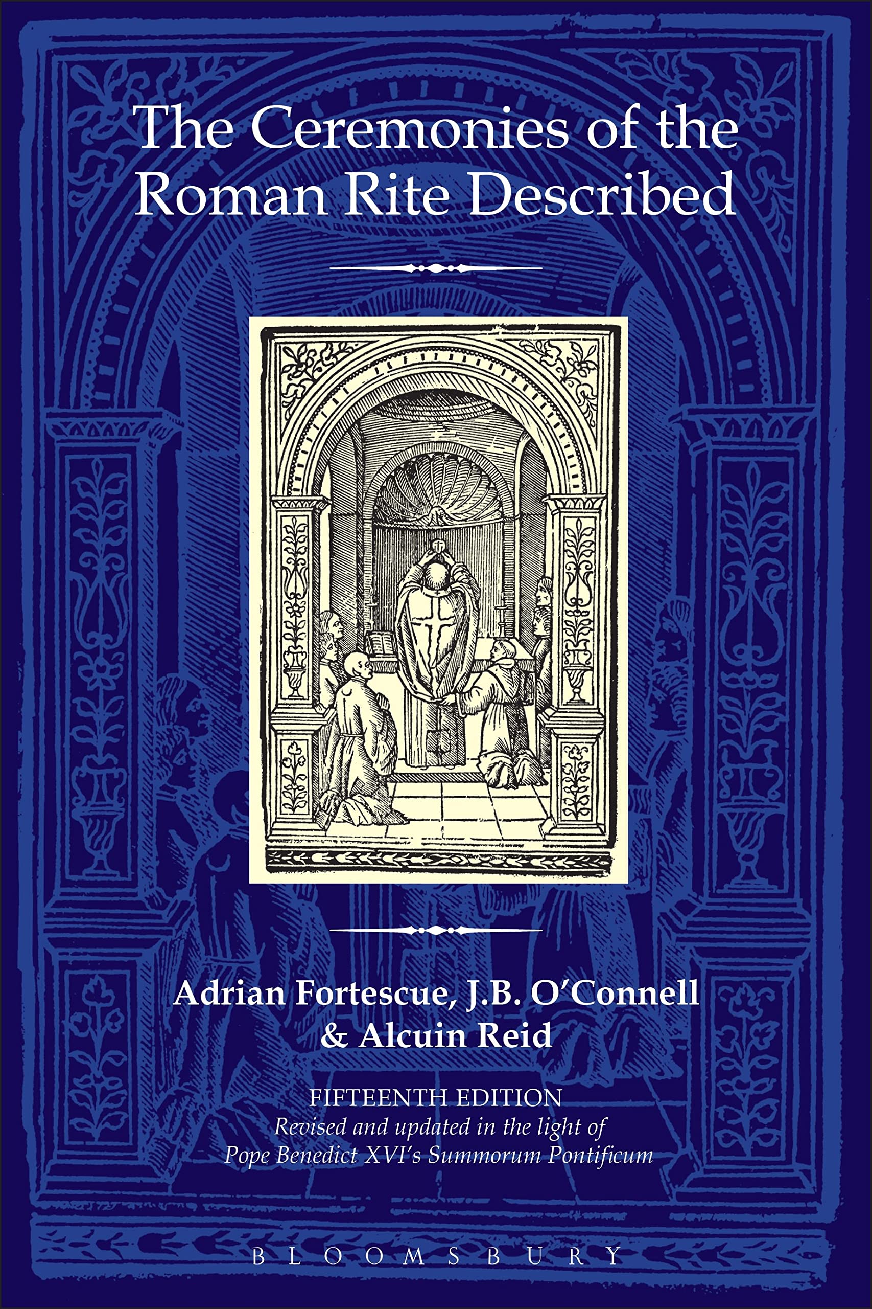 The Ceremonies of the Roman Rite Described: Fortescue, Adrian, O ...