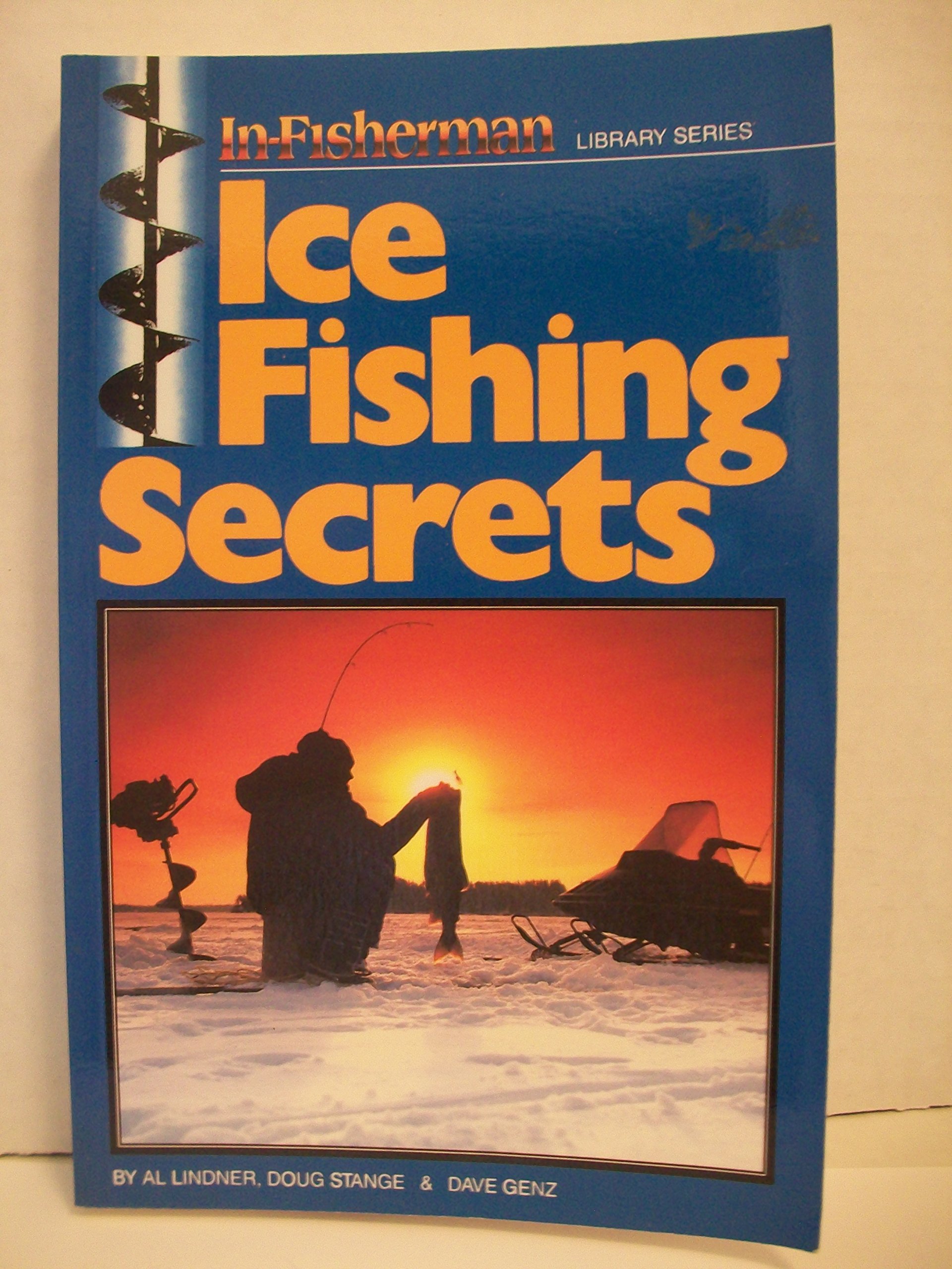 Ice Fishing Secrets: Genz, Dave, Lindner, Al, Stange, Doug ...