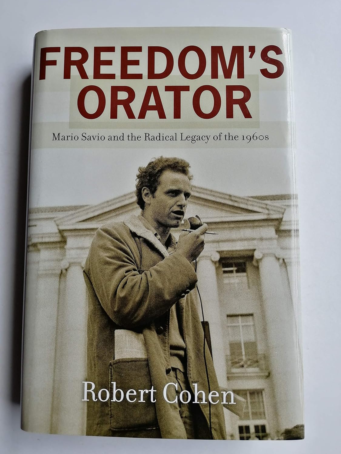 Amazon.com: Freedom's Orator: Mario Savio and the Radical Legacy of the ...