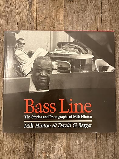 Bass Line: The Stories and Photographs of Milt Hinton: Hinton, Milt ...