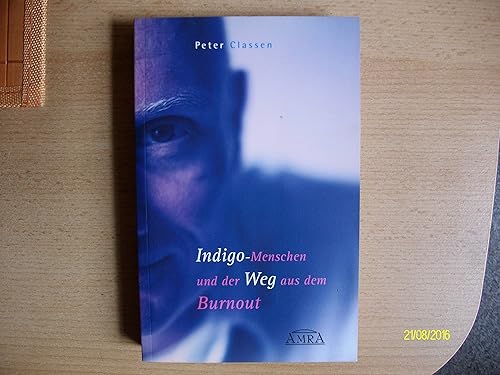 Indigo-Menschen und der Weg aus dem Burnout: Ihr Anderssein ist eine ...