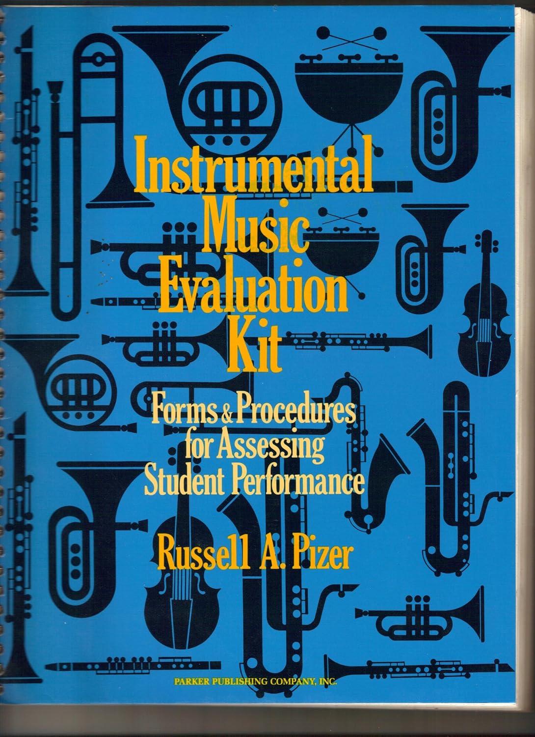 Instrumental Music Evaluation Kit: Forms and Procedures for Assessing ...