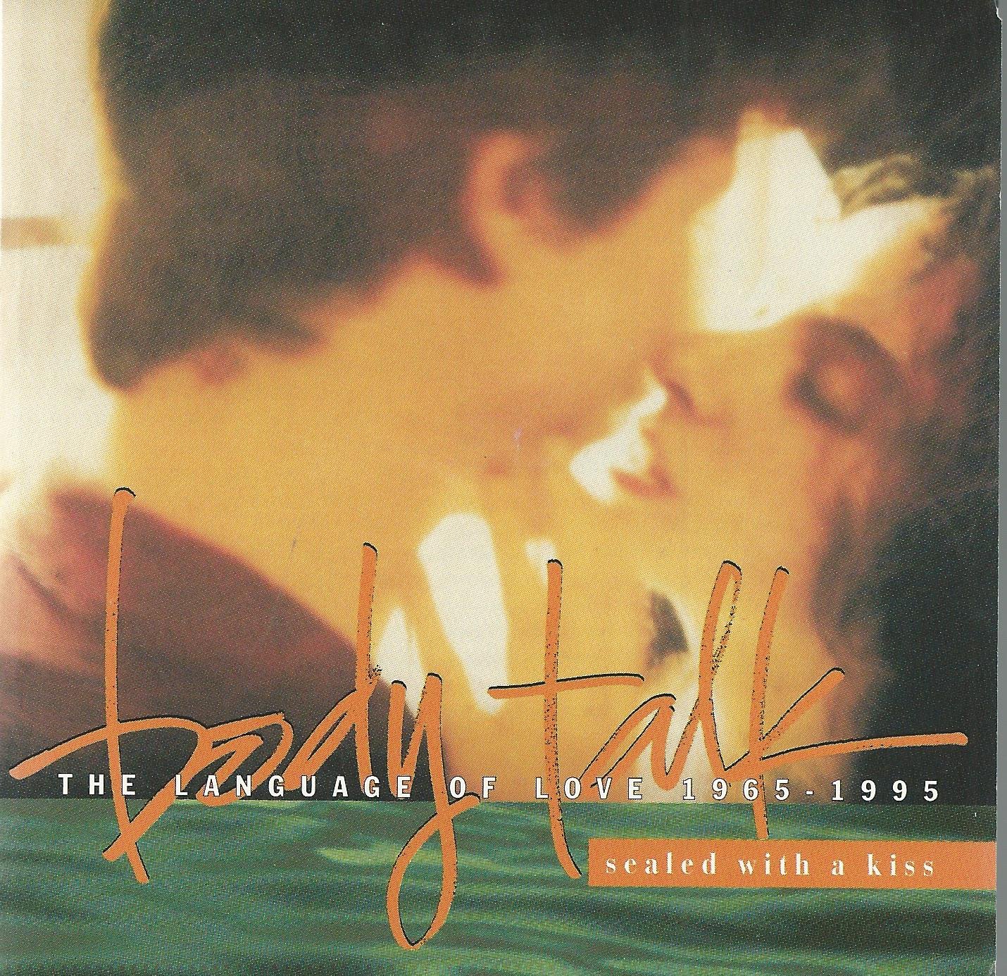 various - Body Talk Sealed with a Kiss: The Language of Love 1965-1995 ...