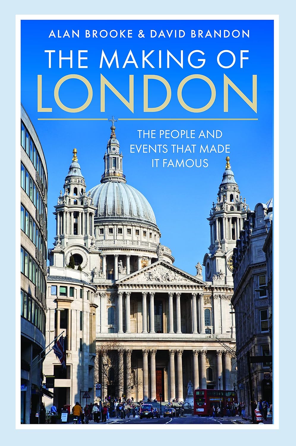 Amazon.com: The Making of London: The People and Events That Made it ...