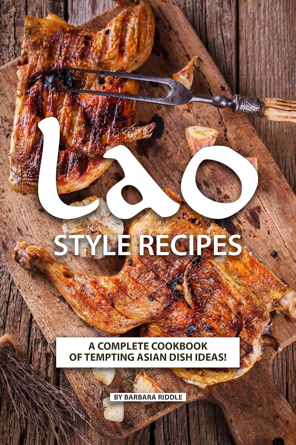Amazon.com: Lao Style Recipes: A Complete Cookbook of Tempting Asian ...