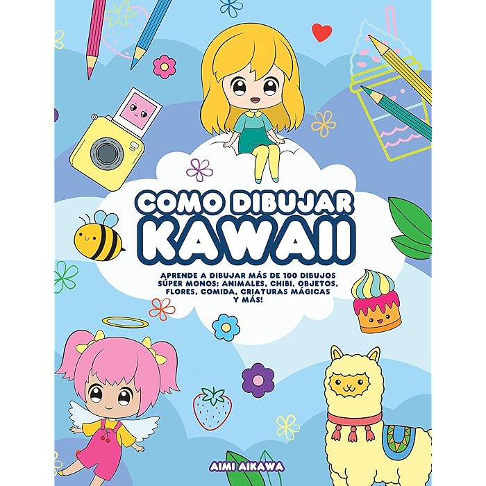 Buy Como Dibujar Kawaii Aprende A Dibujar Más De 100 Dibujos Súper