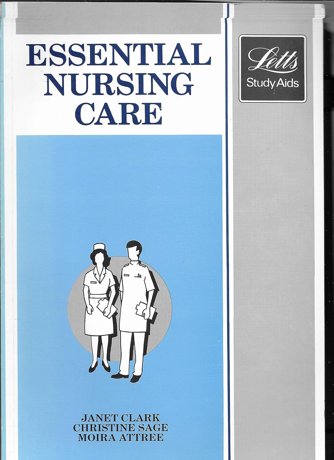 Revise Essential Nursing Care (Letts Study Aid): Janet Clark, Christine ...