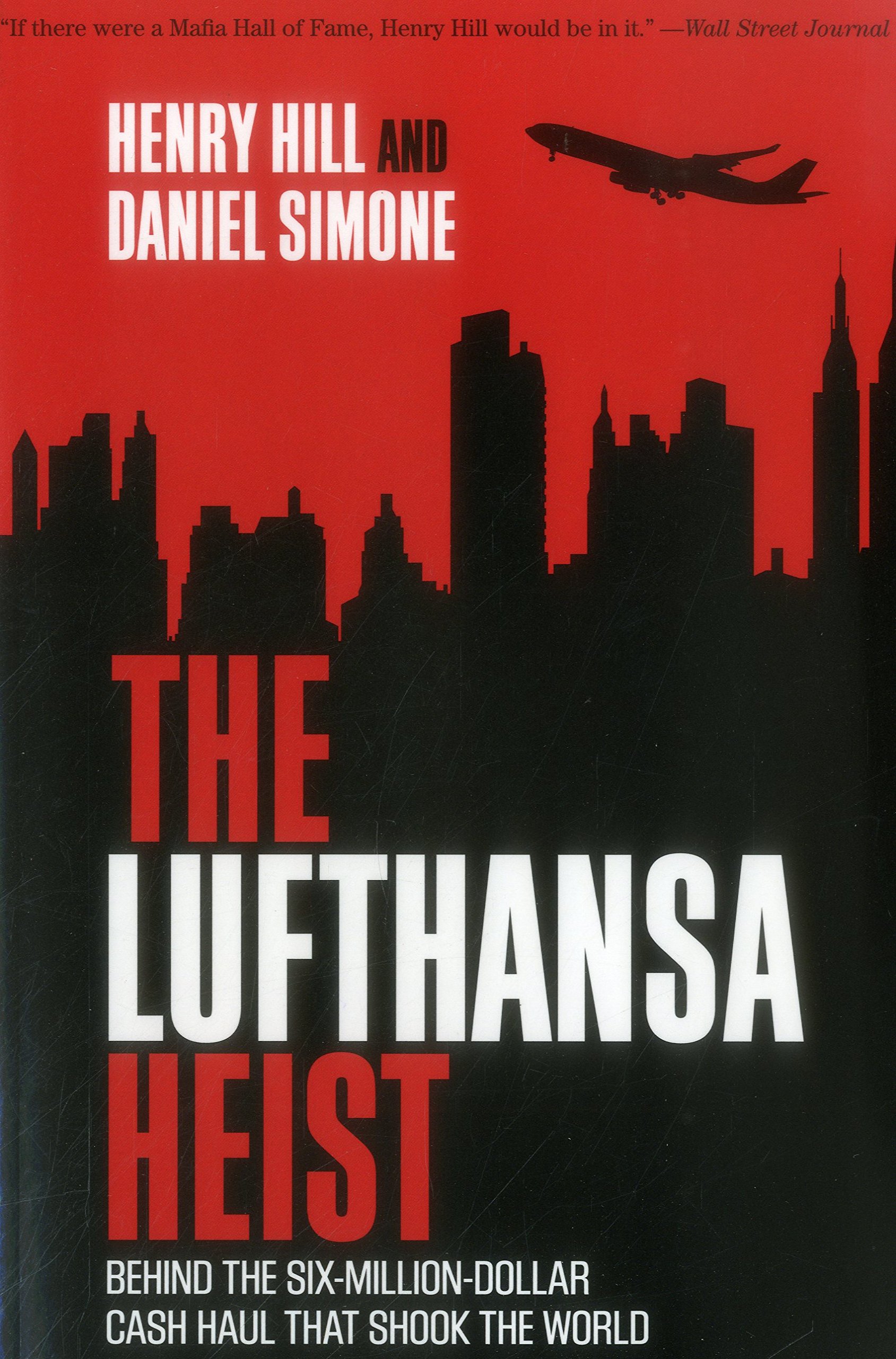 The Lufthansa Heist: Behind the Six-Million-Dollar Cash Haul That Shook ...
