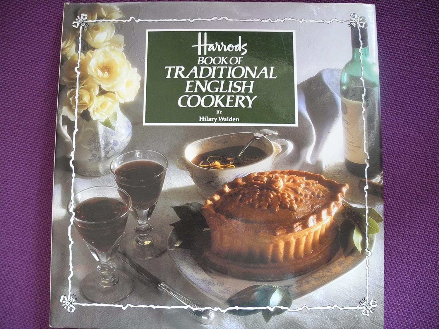 Harrods Book of Traditional English Cookery: Walden, Hilaire ...