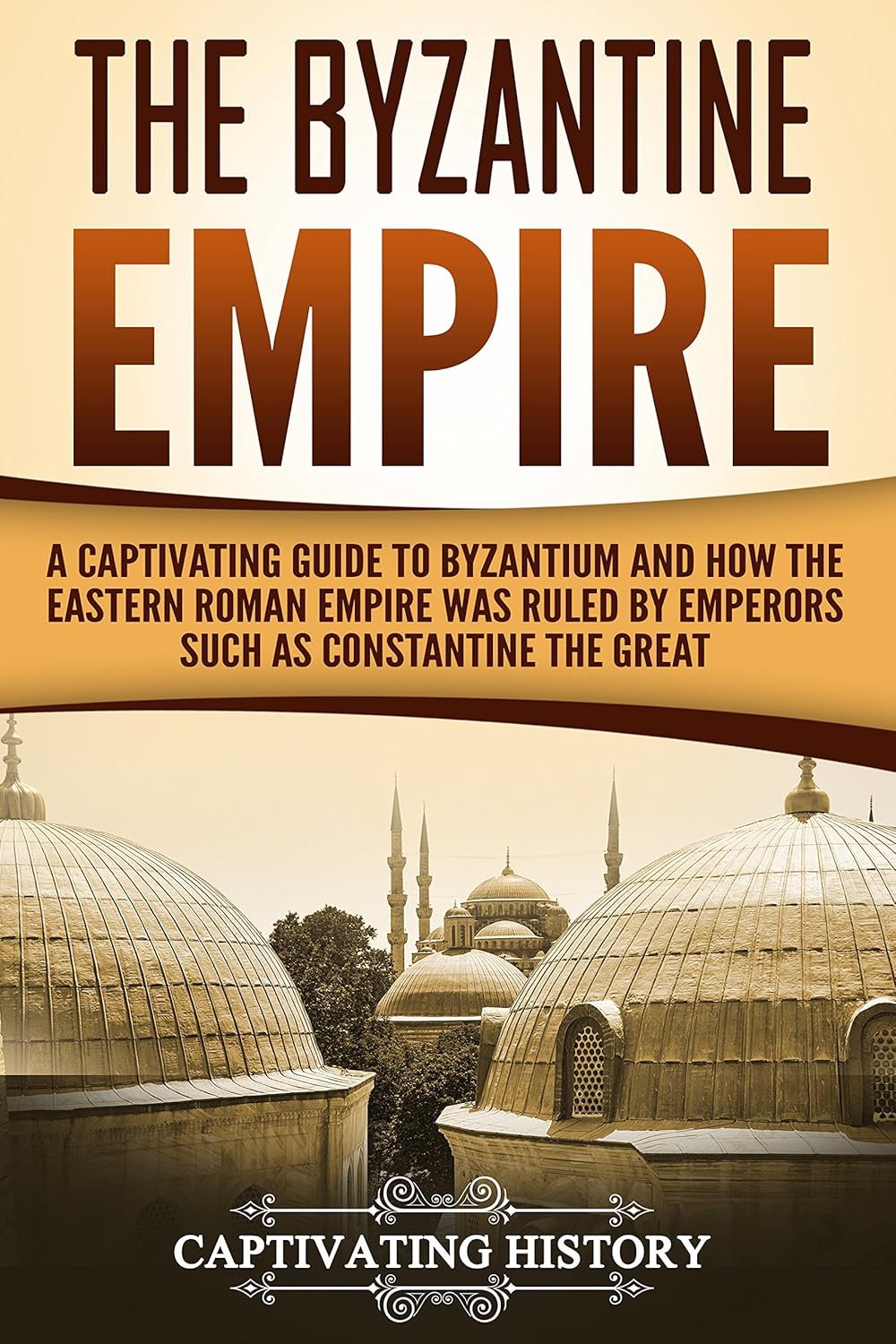 Amazon.com: The Byzantine Empire: A Captivating Guide to Byzantium and ...
