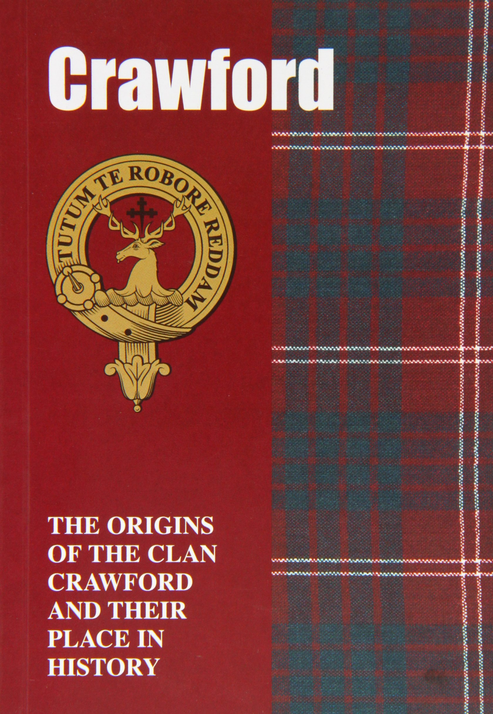 Crawford: The Origins of the Clan Crawford and Their Place in History ...