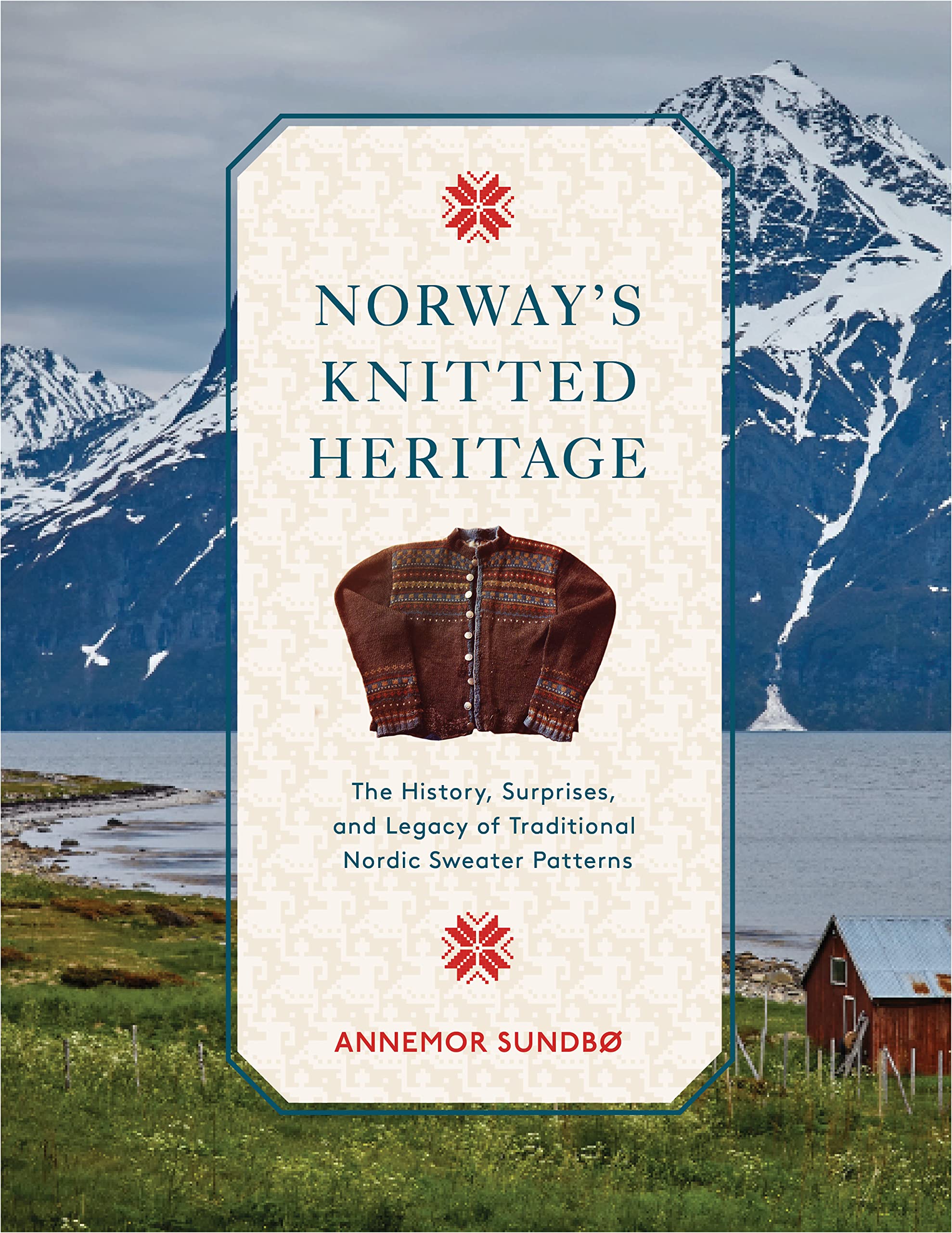 Norway's Knitted Heritage: The History, Surprises, and Power of ...