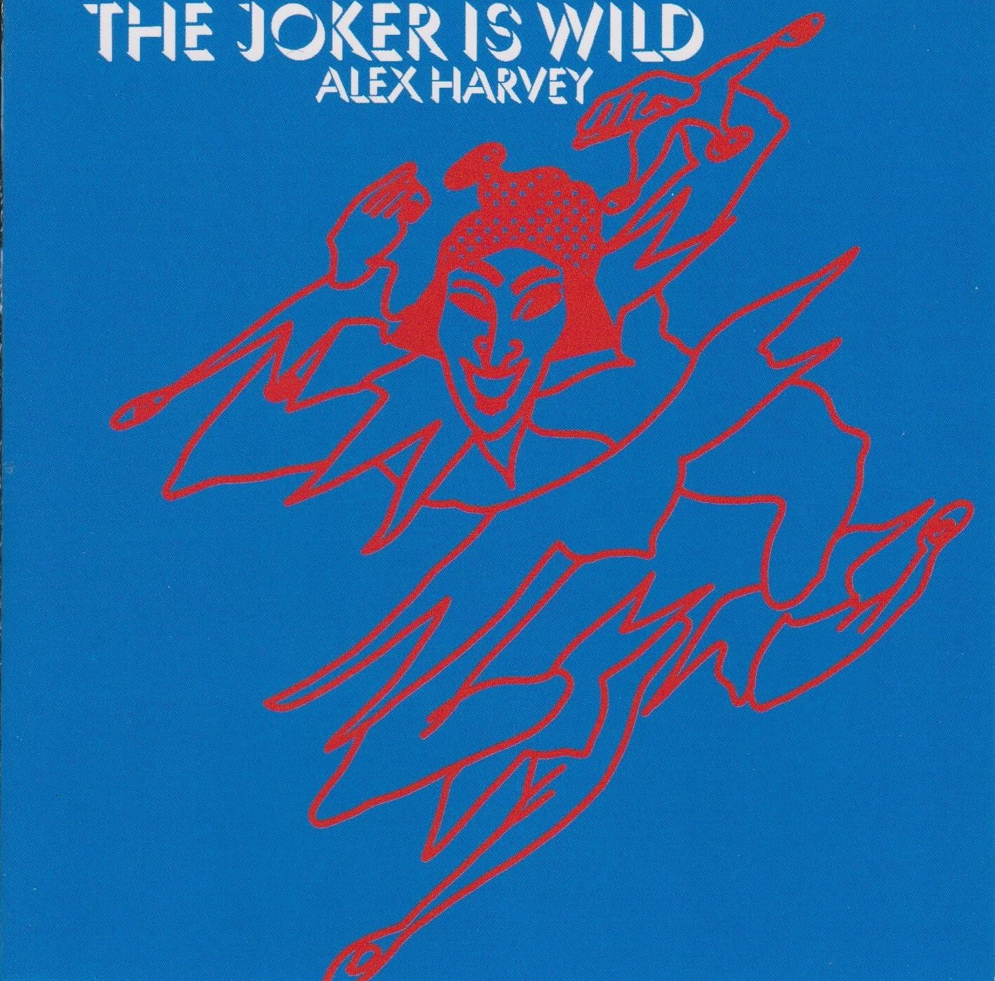 The Joker Is Wild by Alex Harvey: Amazon.co.uk: CDs & Vinyl