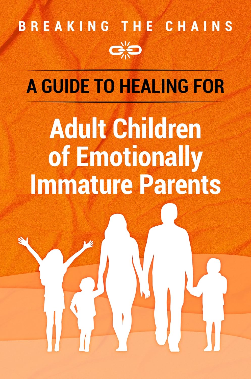 Amazon.com: Breaking the Chains: A Guide to Healing for Adult Children ...