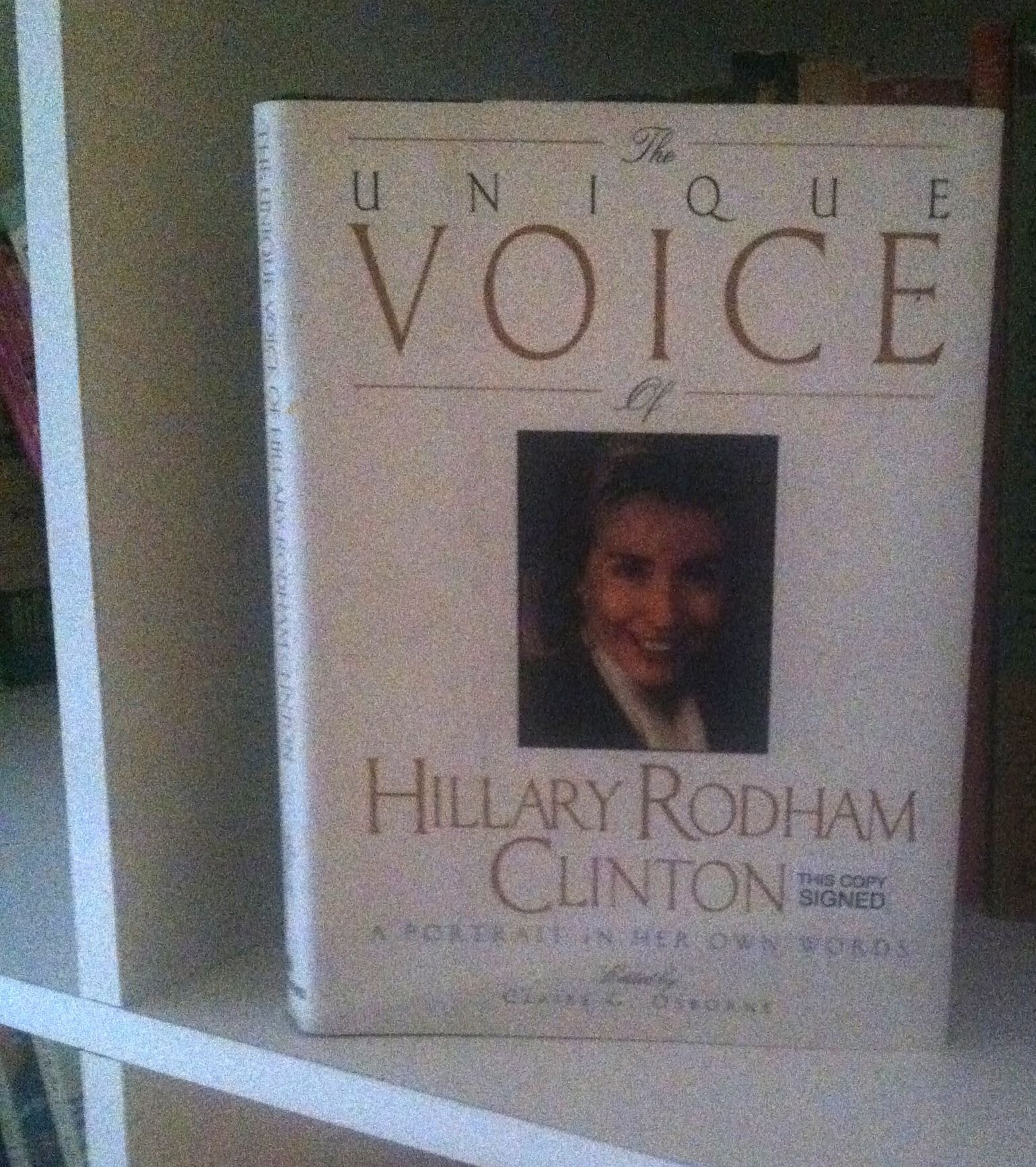 The Unique Voice of Hillary Rodham Clinton: A Portrait in Her Own Words ...