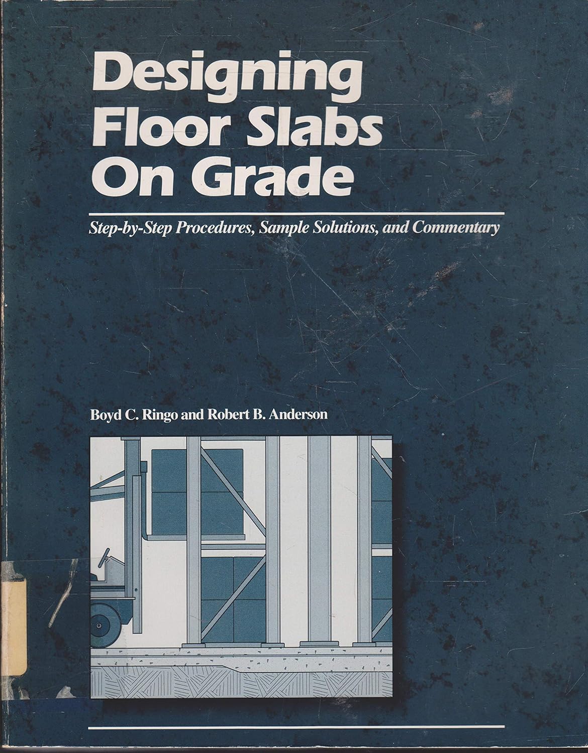 Designing Floor Slabs on Grade: Ringo Boyd: 9780924659348: Amazon.com ...